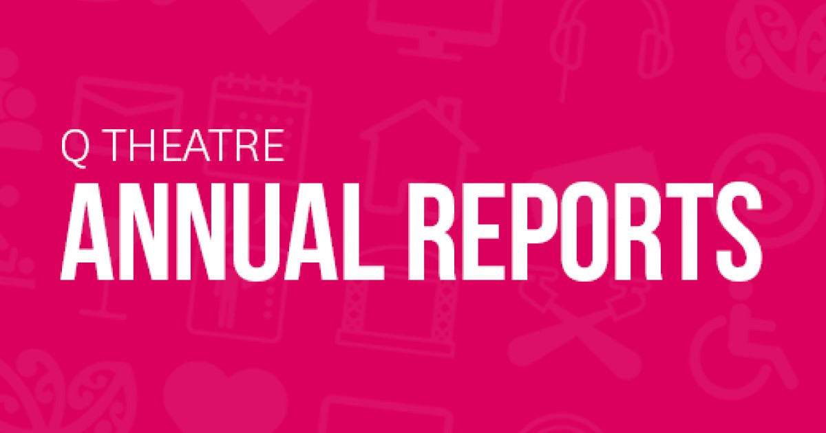Annual Reports | Q Theatre